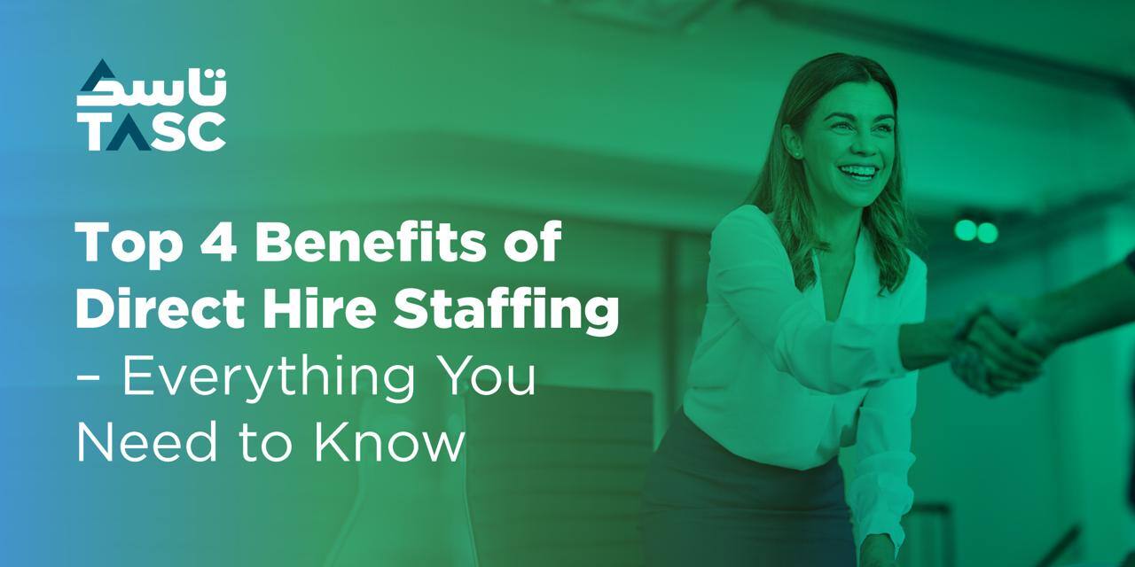 Top 4 Benefits of Direct Hire Staffing – Everything You Need to Know